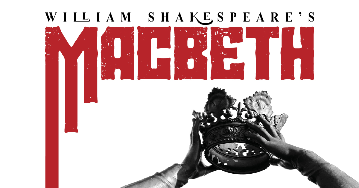 Macbeth by William Shakespeare | 2025/26 Mainstage Season | Lantern ...